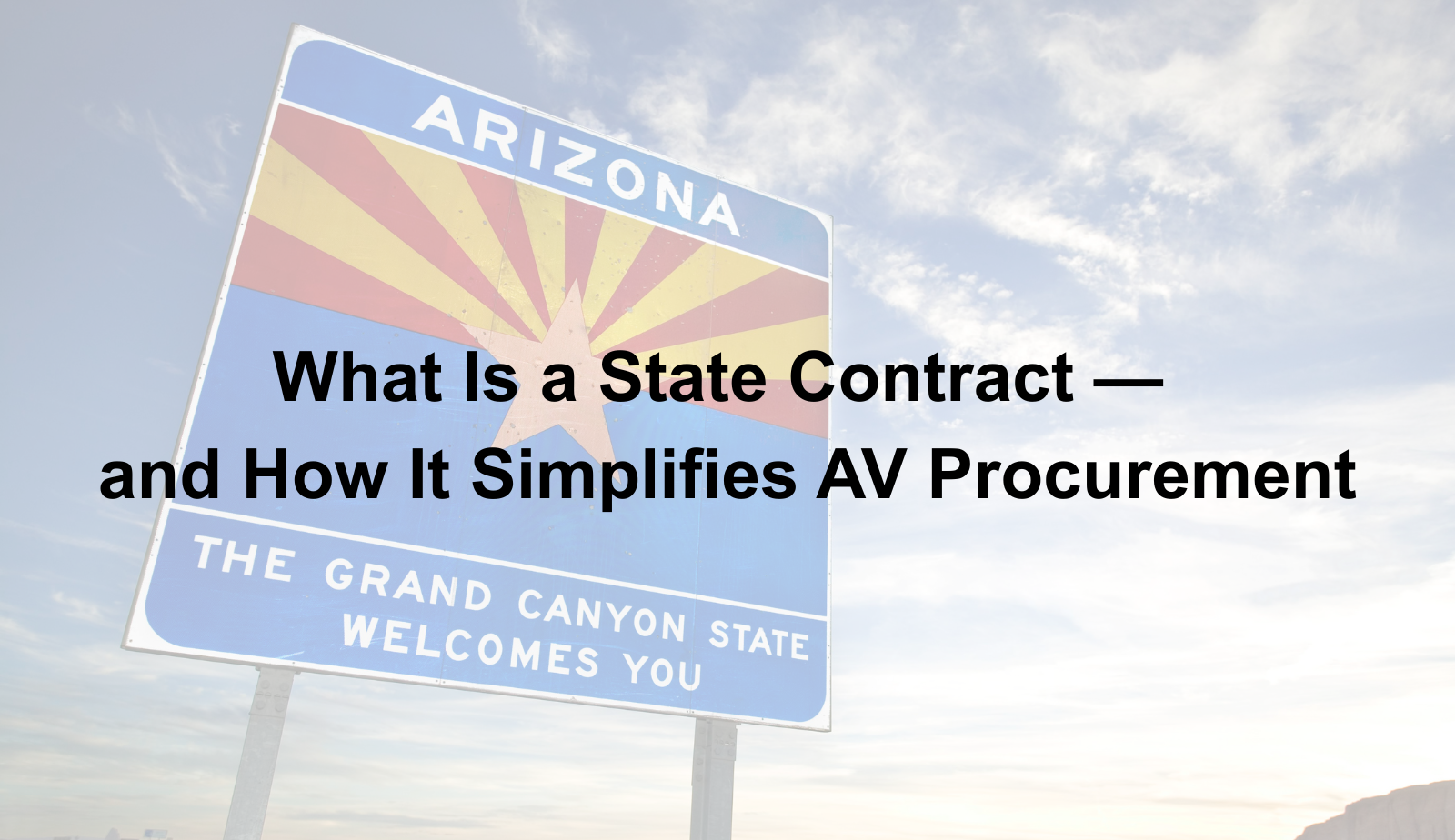 What Is a State Contract — and How It Simplifies AV Procurement ...