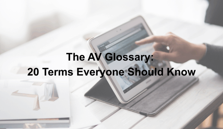 The AV Glossary: 20 Terms Everyone Should Know - Technology Providers ...