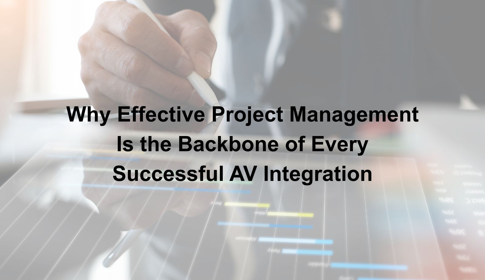 Why Effective Project Management Is the Backbone of Every Successful AV ...