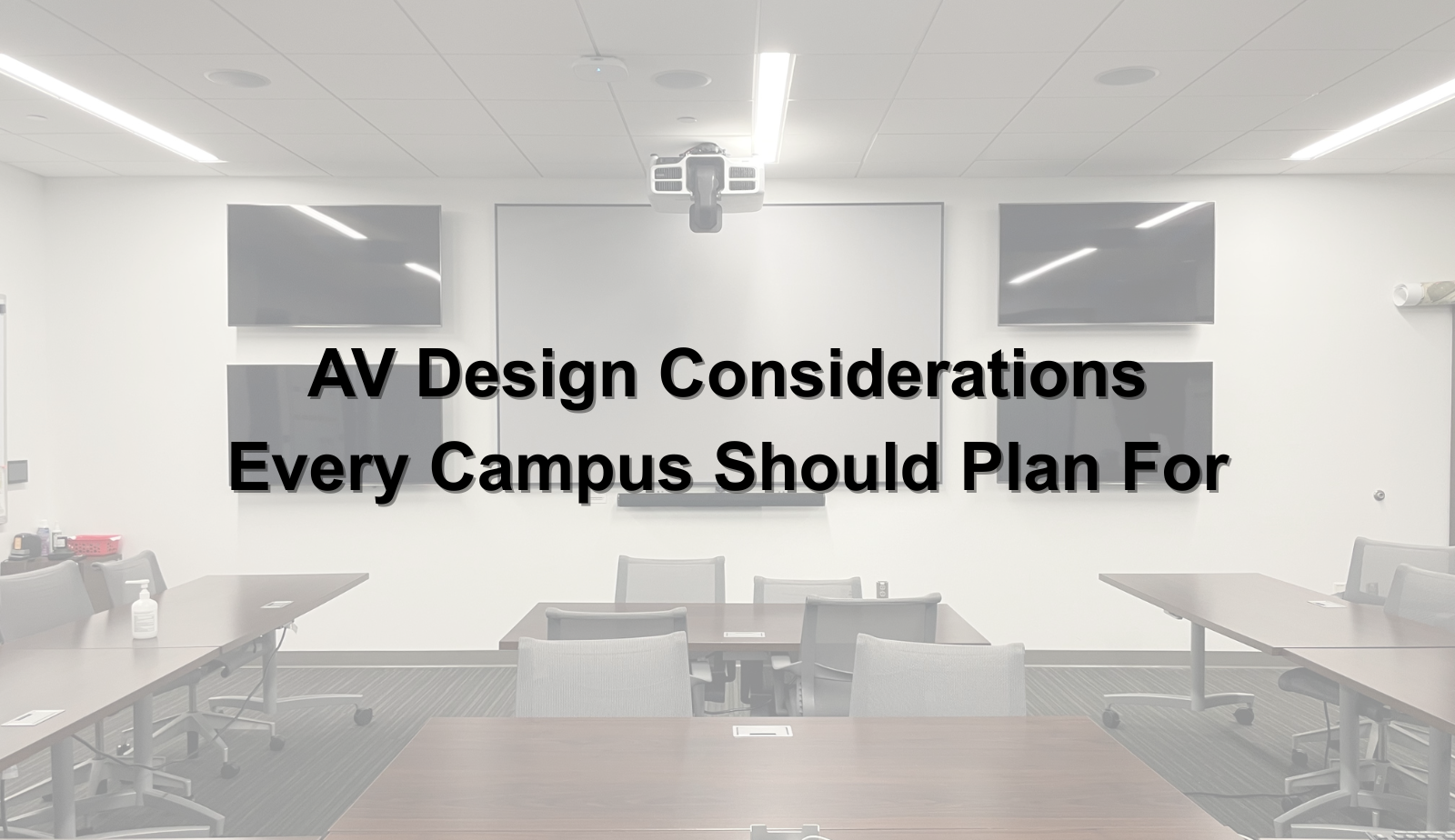 AV Design Considerations Every Campus Should Plan For - Technology ...